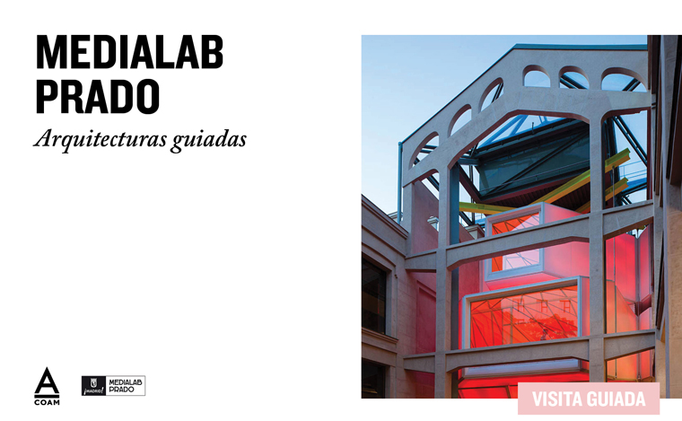 COAM - Arquitecturas guiadas MediaLAB Prado